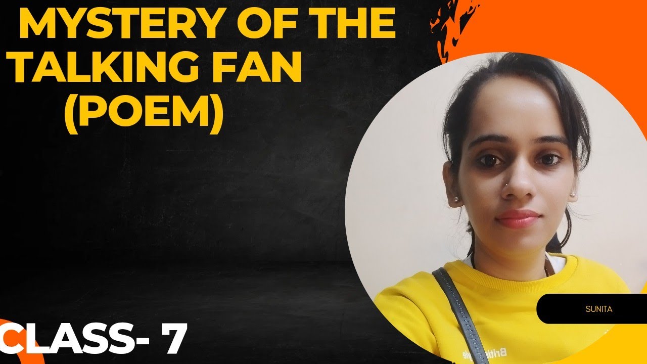 Mystery of The Talking Fan poem | Class-7 poem | Ncert syllabus | Class ...