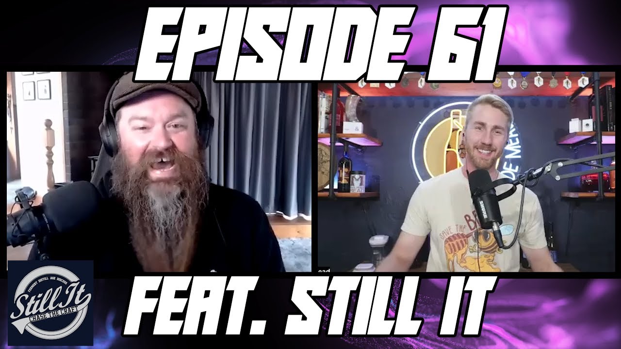 Episode 61: Let's Distill Some Mead! (Feat. Still It) - YouTube