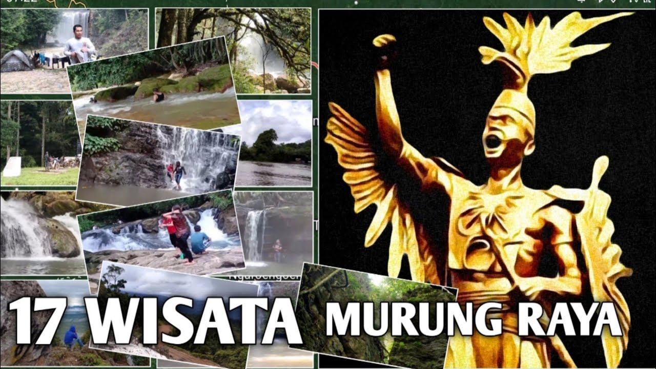 17 Lokasi Wisata Murung Raya - YouTube