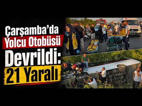 Çarşamba’da Yolcu Otobüsü Devrildi 21 Yaralı