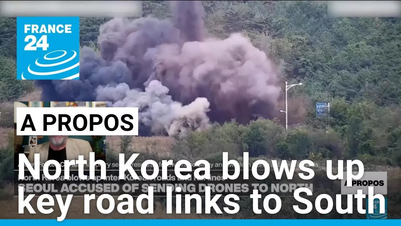 North Korea blows up key road, rail links to South • FRANCE 24 English ...