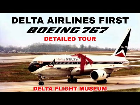 Detailed Tour: Delta's FIRST Boeing 767 At The Delta Flight Museum ...