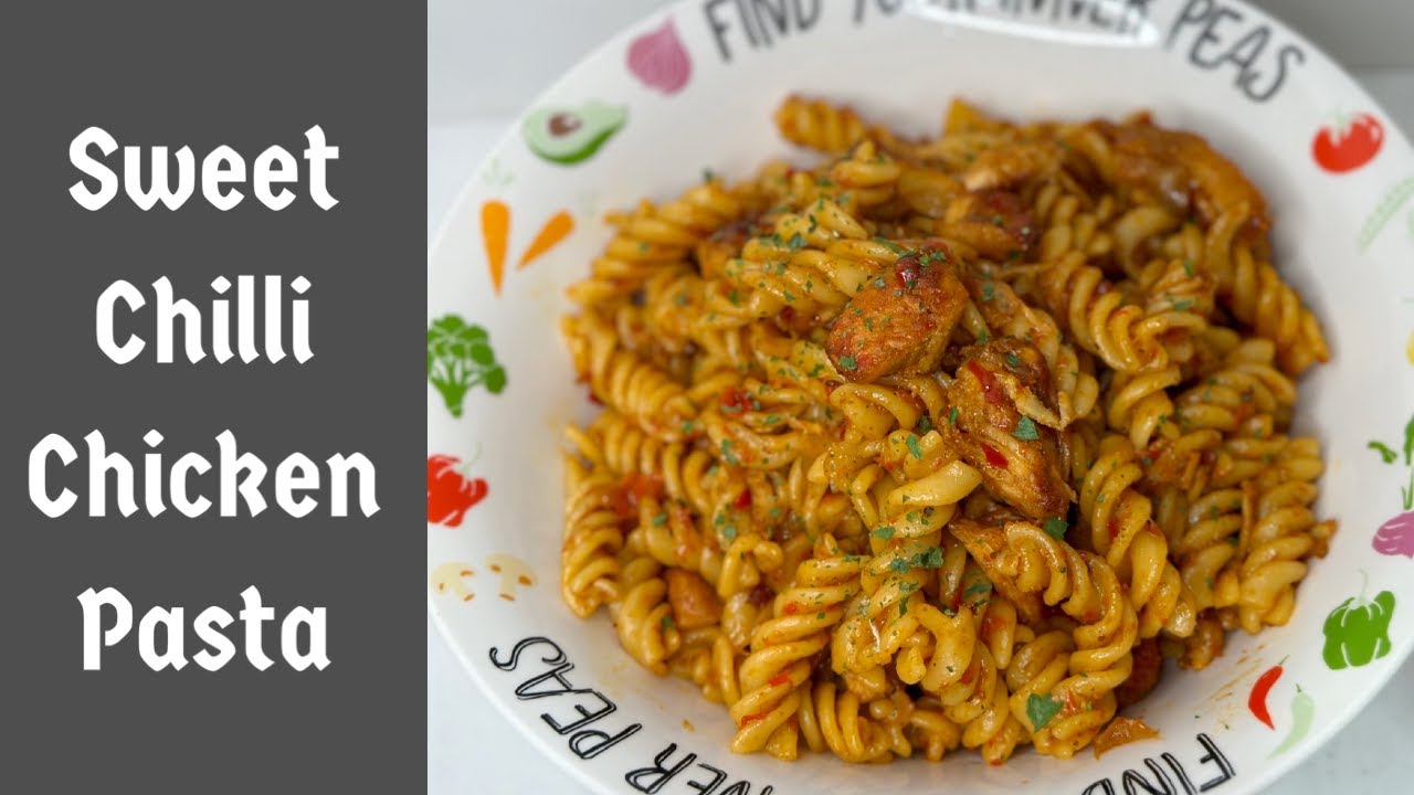 How To Make Sweet Chilli Chicken Pasta || EASY CHICKEN PASTA🔥 - YouTube