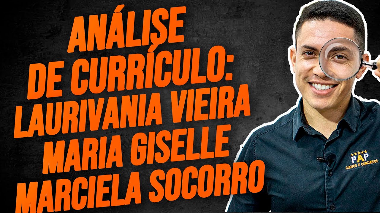 ANÁLISE DE CURRÍCULO - LAURIVANIA VIEIRA, MARIA GISELLE, MARCIELA ...