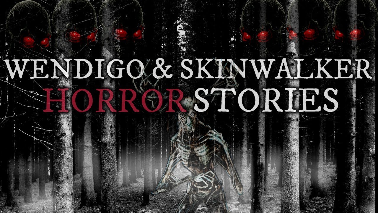 5 Scary Skinwalker & Wendigo Stories - YouTube