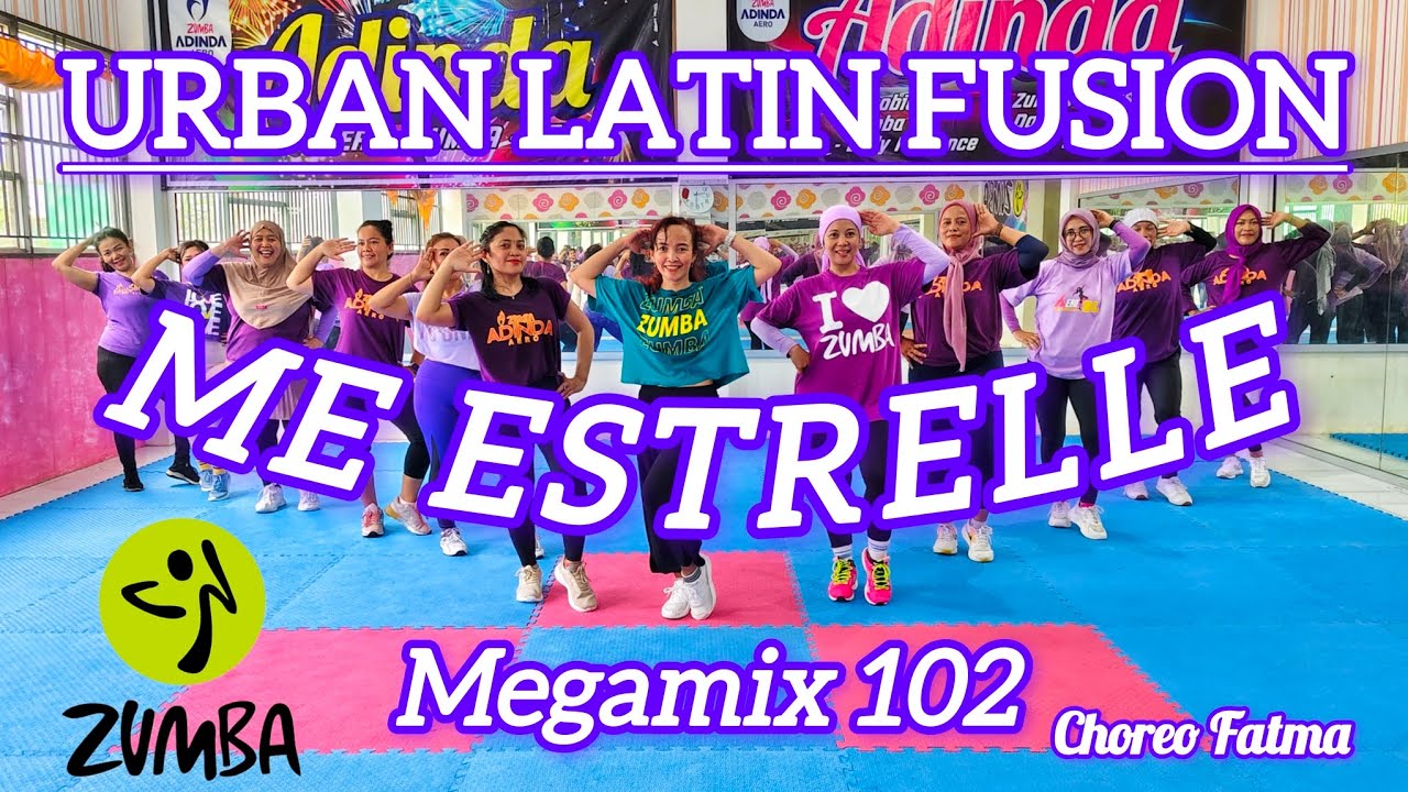 MM 102 ME ESTRELLE - URBAN LATIN FUSION - ZUMBA WORKOUT MEGAMIX 102 ...