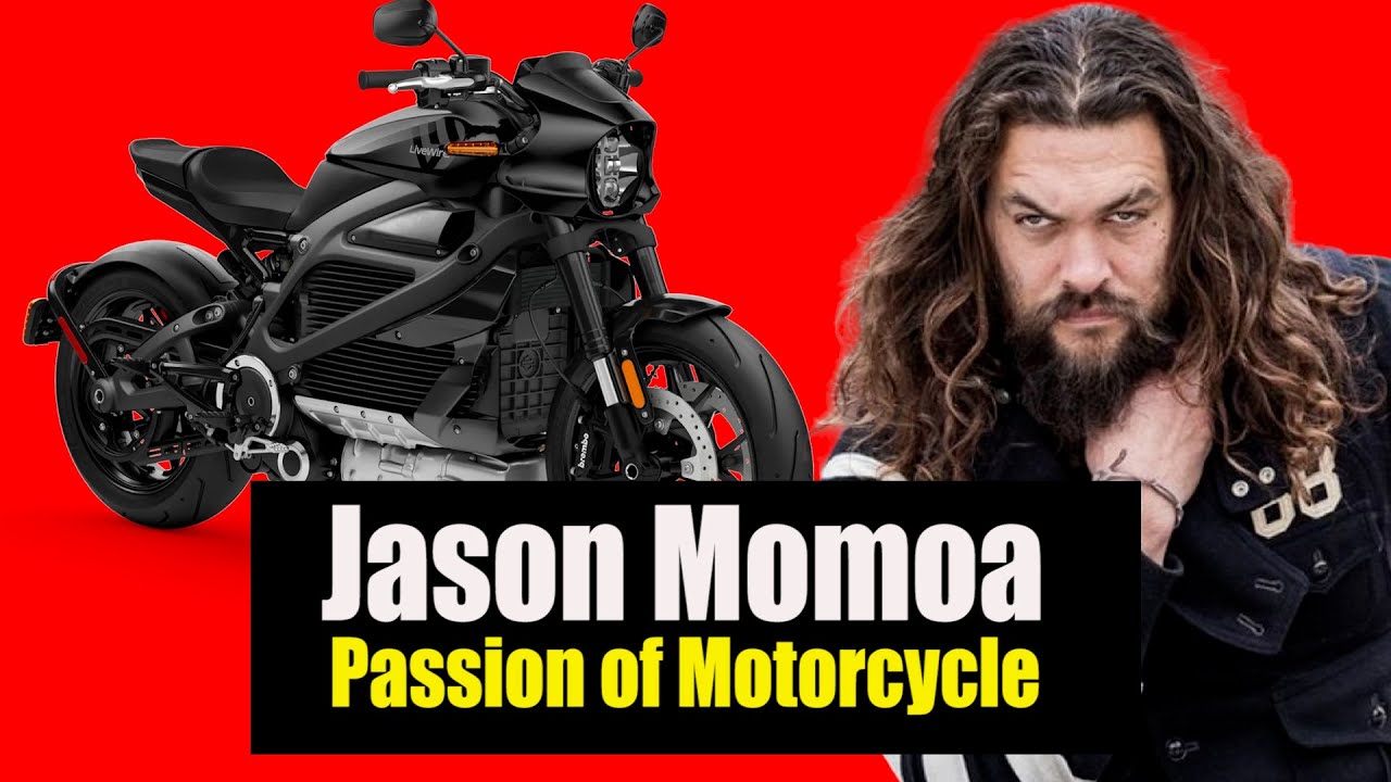 Passion Of Motorcycle, Jason Momoa. - YouTube