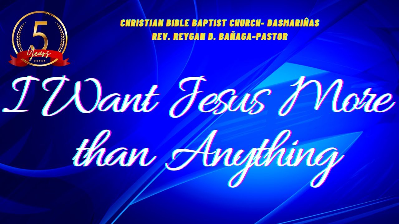 I WANT JESUS MORE THAN ANYTHING - YouTube