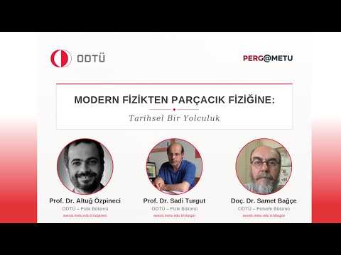ODTÜ - Modern Fizikten Parçacık Fiziğine (24/07/2026)