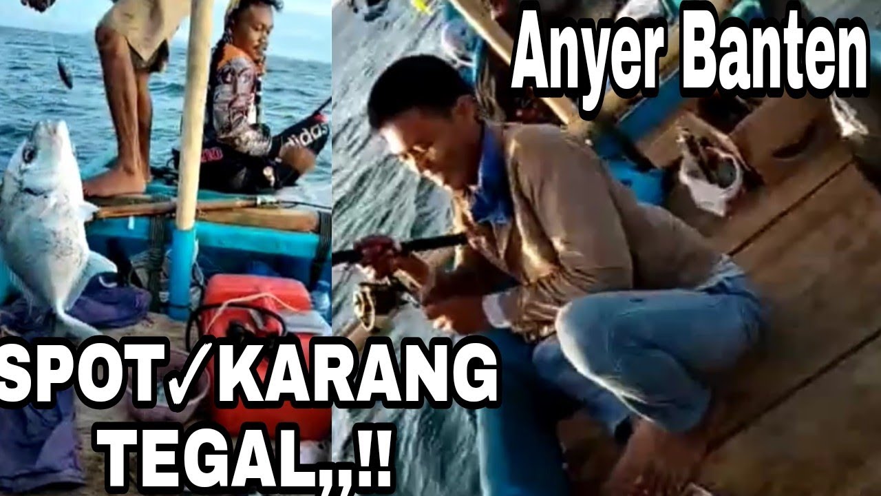 Mancing ikan di Anyer Bersama Angler Mania Spot karang Tegal Sensasi ...