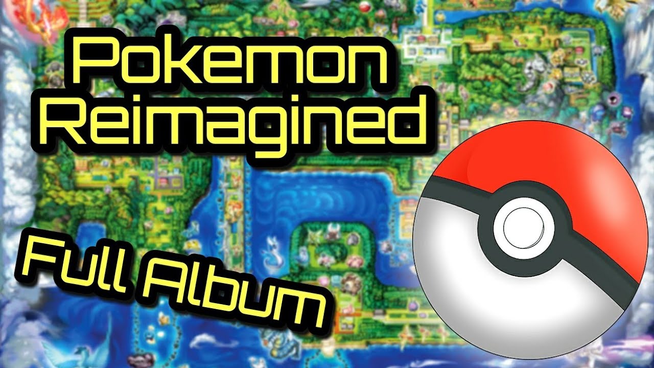 Pokemon: Reimagined - Full Album | 20 Year Anniversary - YouTube