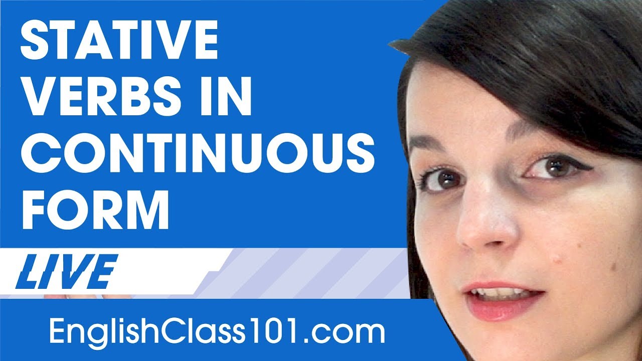 Stative Verbs in Continuous Form - Basic English Grammar - YouTube