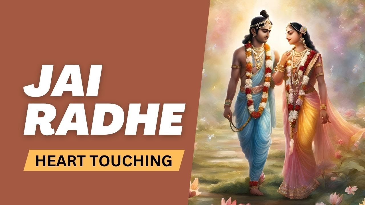 Jai Radhe | Divine Krishna Bhajan | Heart Touching Devotional Song ...