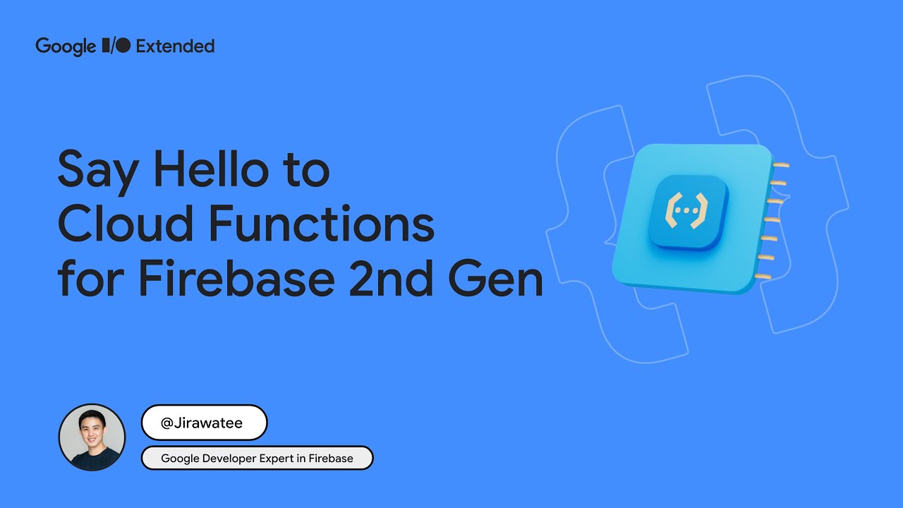Say Hello to Cloud Functions for Firebase 2nd Gen - YouTube