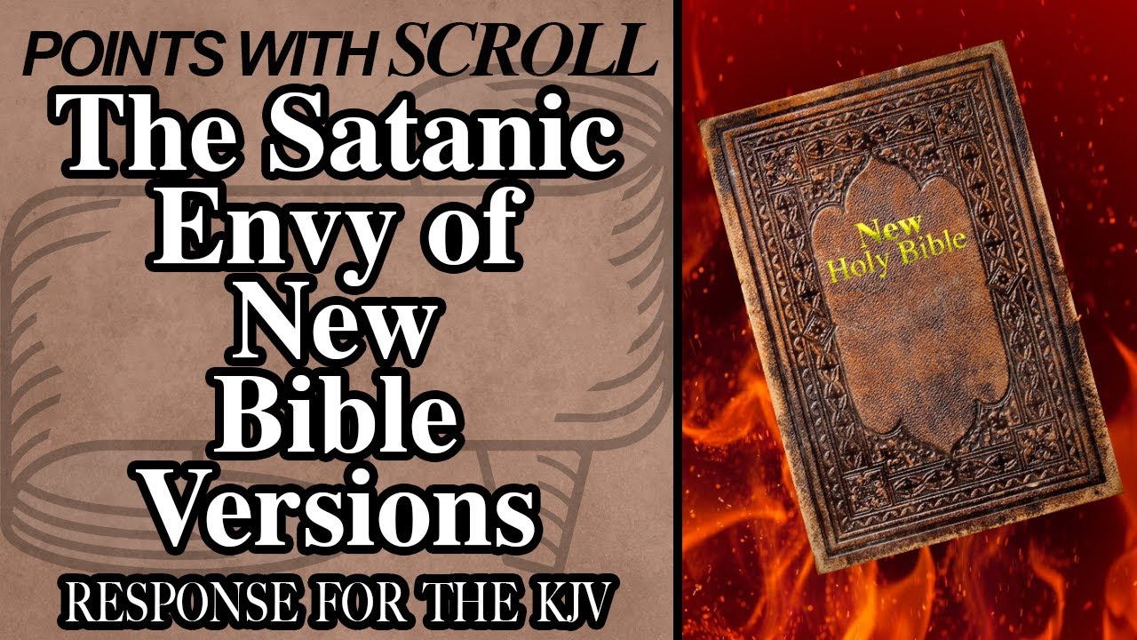 SCROLL - The Satanic Envy of New Bible Versions - YouTube
