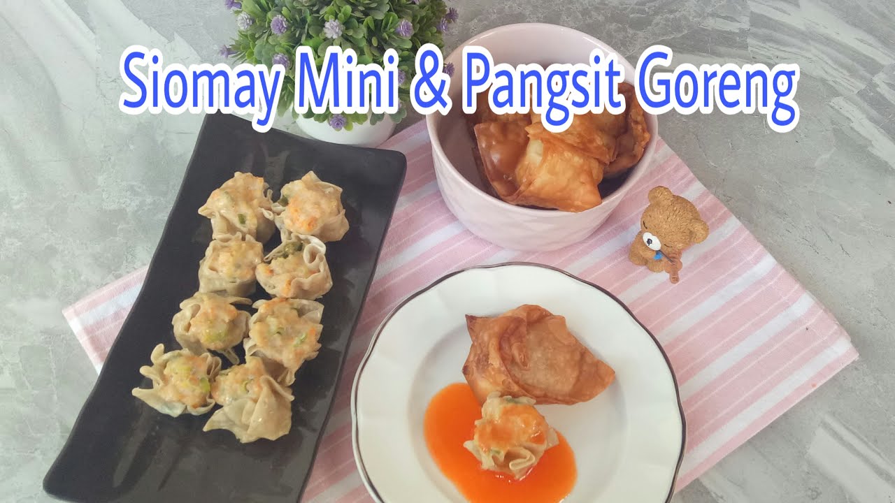 Siomay Mini & Pangsit Goreng serta Cara membuat Saos Sambalnya - YouTube