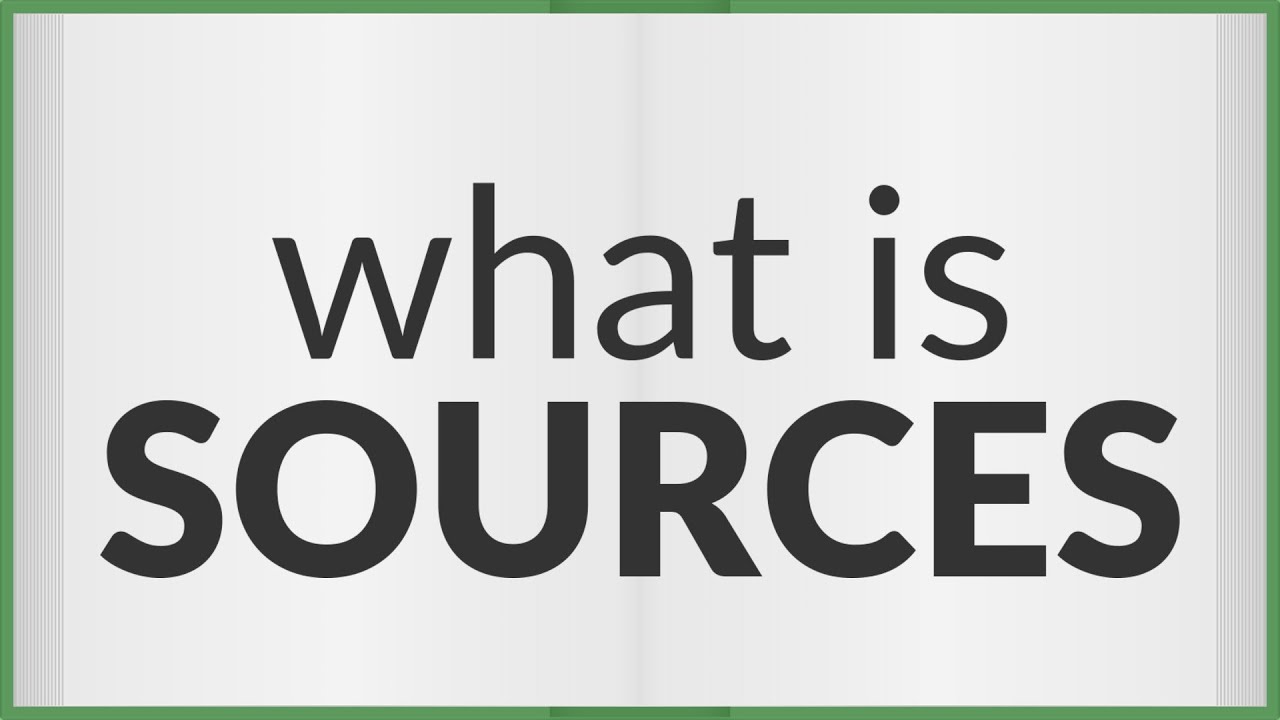 Sources | meaning of Sources - YouTube