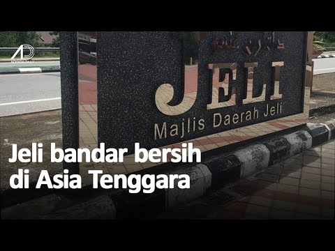 Jeli diiktiraf bandar bersih di Asia Tenggara - YouTube