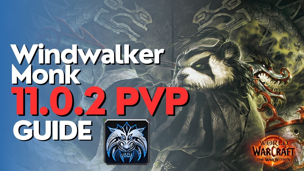 Windwalker Monk The War Within PvP Guide - Season 1 - YouTube