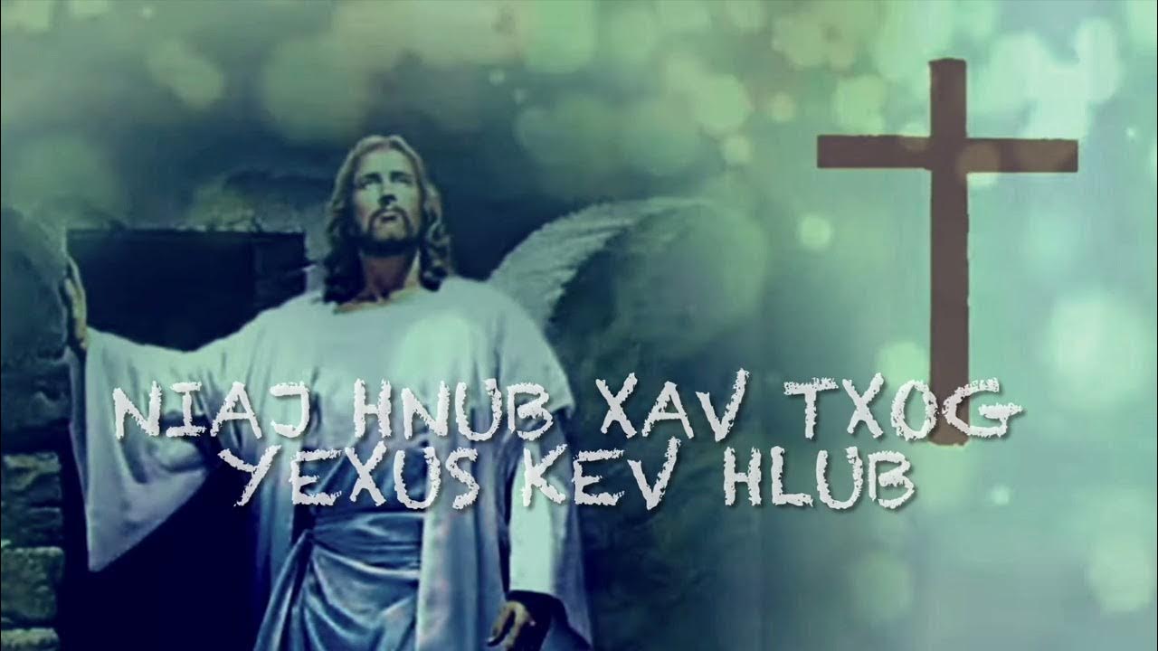 Kuv Niaj Hnub Pheej Xav Txog Yexus Kev Hlub (xyaum kawm hu nkauj xwb, tsis txawj tsis nawb ...