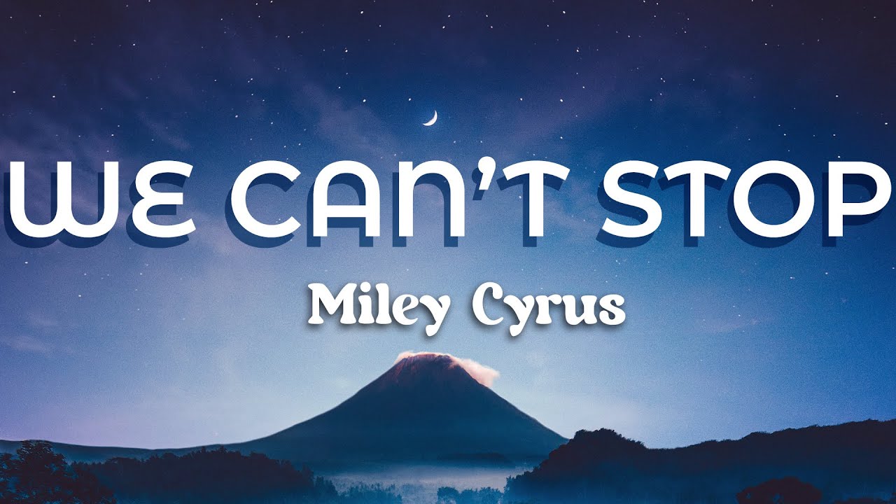 Miley Cyrus - We Can't Stop (Official Lyrics Video) - YouTube