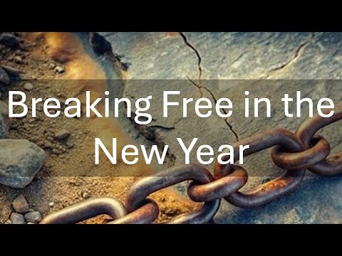 Message CCC Lompoc: Sermon - Breaking Free in the New Year - YouTube
