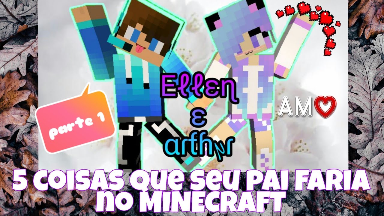 Parte 1 5 Coisas Que Seu Pai Faria No Minecraft 😉 Youtube