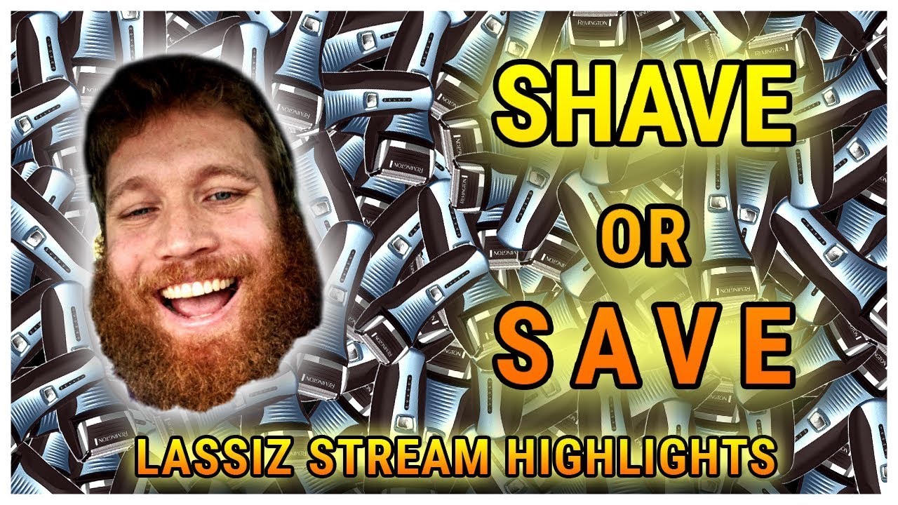 Shave or save - Lassiz Stream Highlights #53 - YouTube