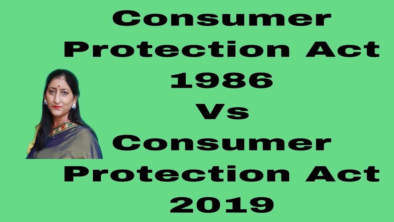 Consumer Protection Act 1986 Vs Consumer Protection Act 2019 - YouTube