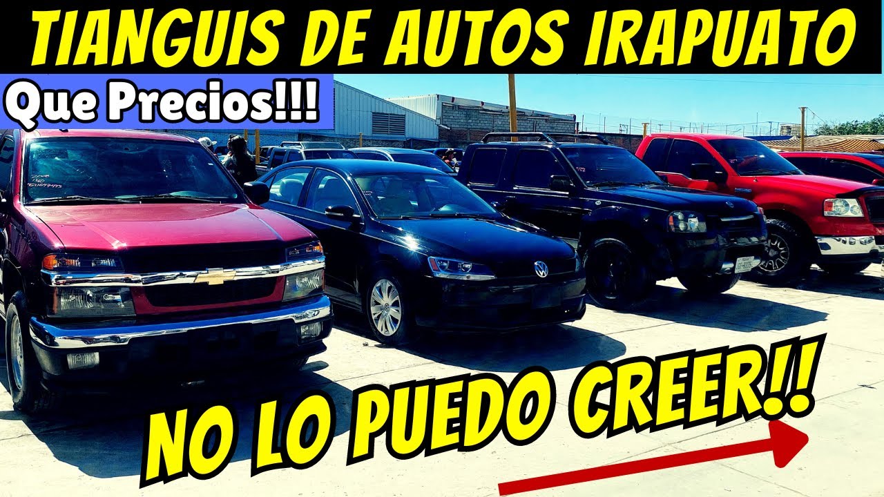 No Lo Puedo Creer Super Precios Tianguis De Autos Irapuato Gto