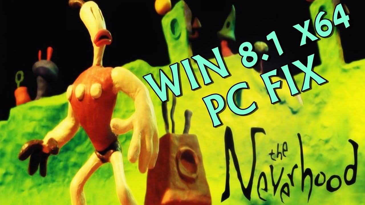 How To Play Neverhood Game on Win 8.1 \ 8 (64Bit Only) - YouTube