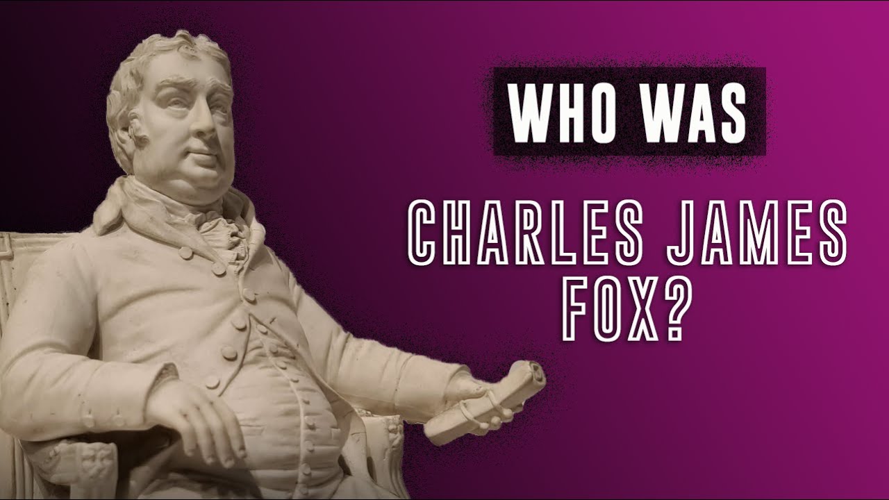 Who was Charles James Fox? - YouTube