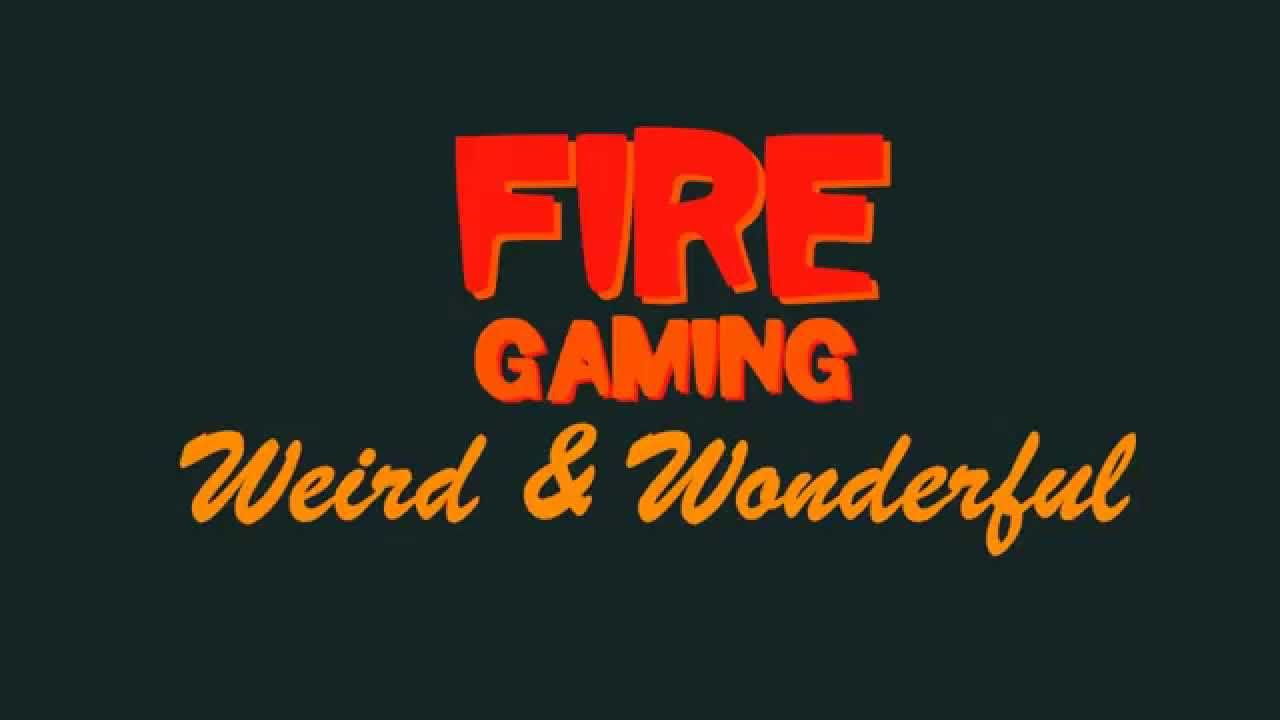 Fire's Weird & Wonderful Intro - YouTube