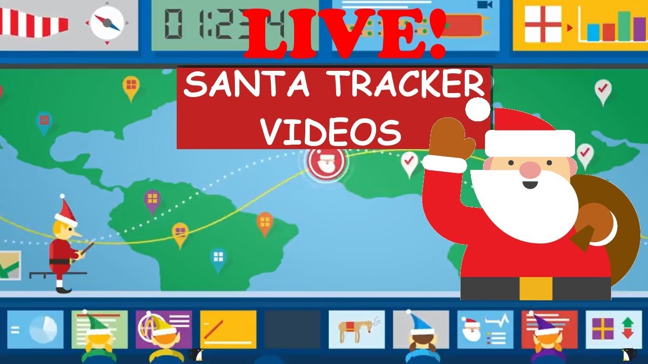 Google Santa Tracker - All Video Clips - (LIVE) - 2018 - YouTube