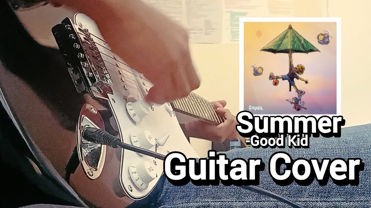 Beginner Guitarist Covers "Summer" by Good Kid! (GUITAR COVER) - YouTube