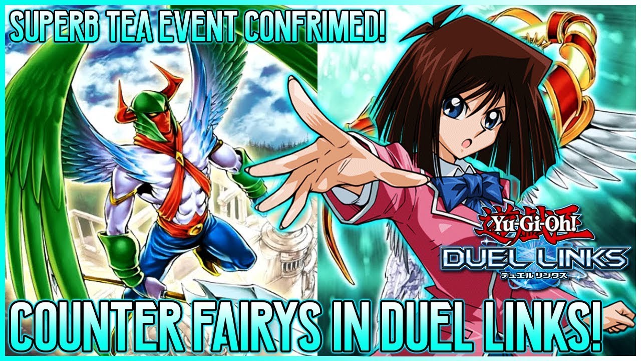 COUNTER FAIRIES IN DUEL LINKS! | Superb Tea Event CONFIRMED! | Yu-Gi-Oh ...