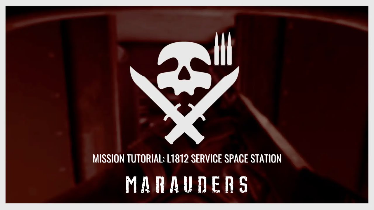 Marauders | Mission Tutorial: L1812 Service Space Station - YouTube