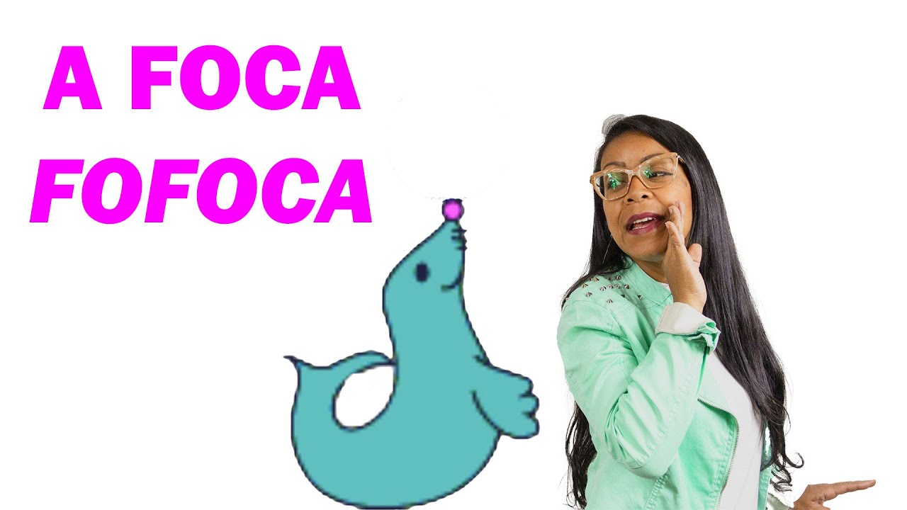 HISTÓRIA A FOCA FOFOCA - SUGESTÃO PARA TRABALHAR A FOFOCA NA ESCOLA ...