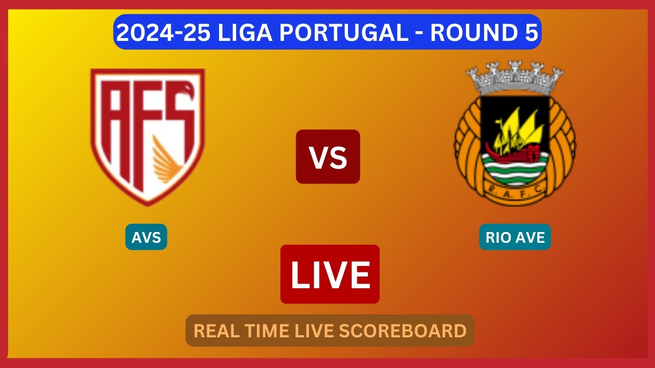 AVS Vs Rio Ave LIVE Score UPDATE Today 2024-25 Liga Portugal Round 5 ...