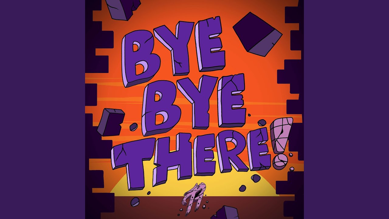 Bye Bye There YouTube bye-bye-there-youtube