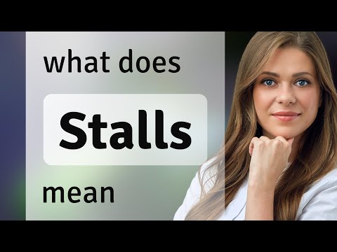 Stalls — STALLS definition - YouTube
