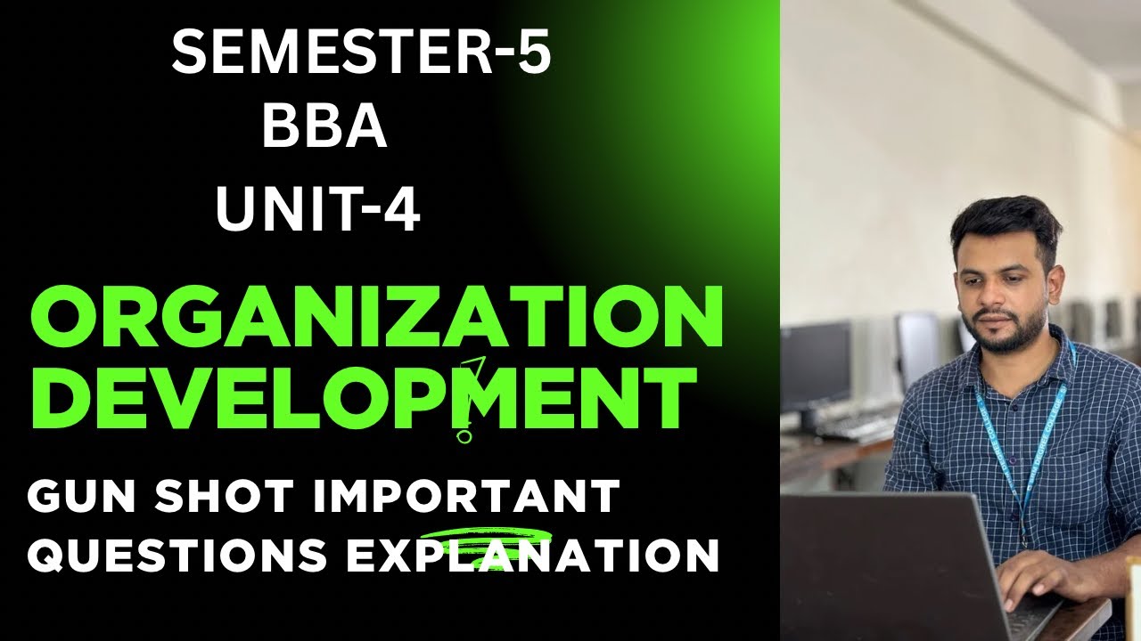 ORGANISATION DEVELOPMENT|| UNIT-4|| SEMESTER-5| BBA|GUN SHOT IMPORTANT ...