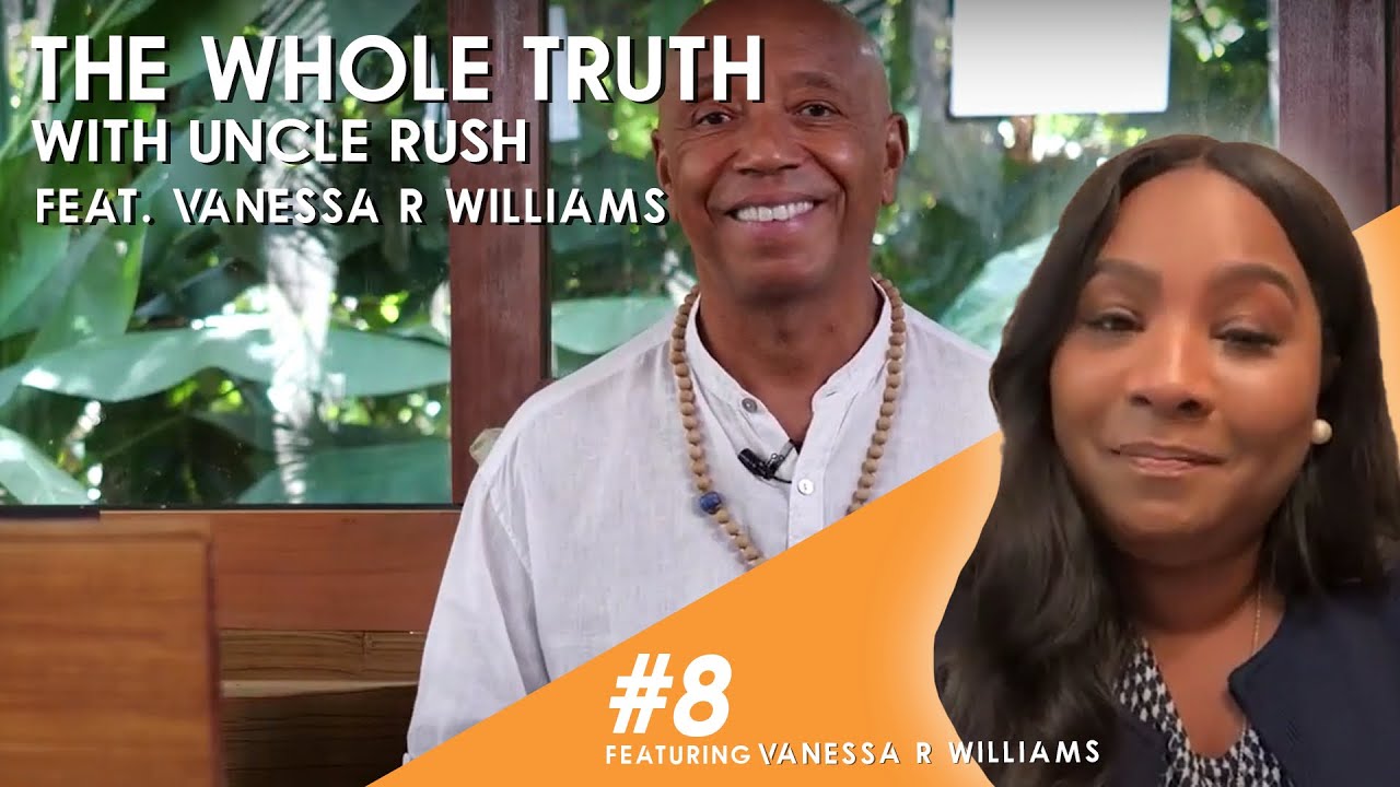 The Whole Truth with Uncle Rush ft. Vanessa R Williams | Ep. 8 - YouTube