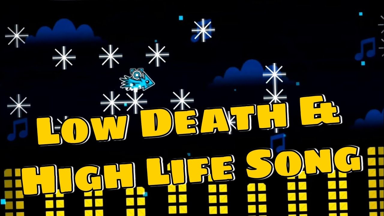 Geometry Dash Low Death, High Life Song Download | Romos - Magic Touch ...