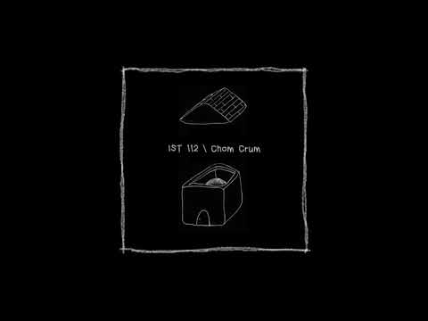 Chom Crum MIX - april/2018 [mix to CASA CAOS, IST 112]