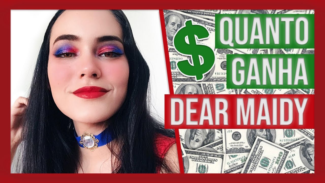 QUANTO GANHA Dear Maidy - YouTube