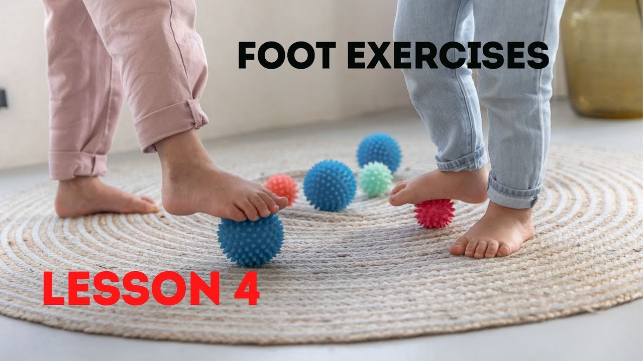 Foot Exercises: Lesson 4 - YouTube