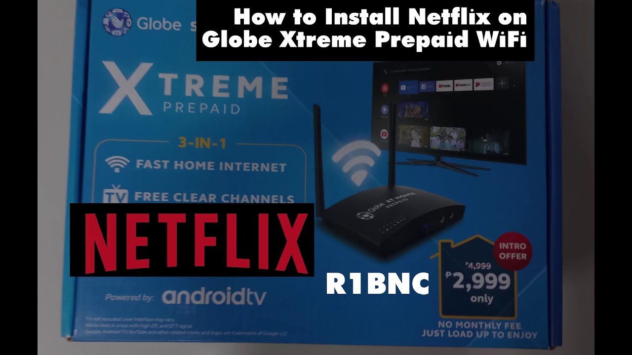 How to Install Netflix on Globe Xtremewatch Prepaid WiFi - YouTube