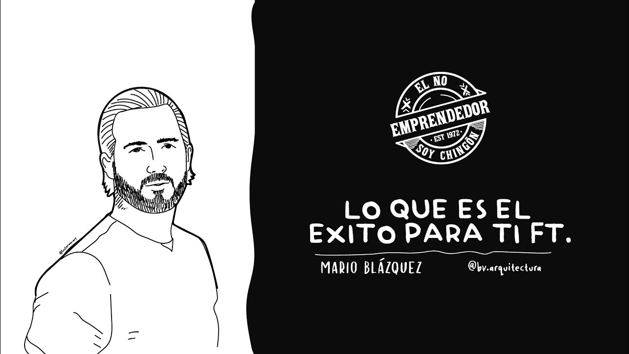 95- Lo que es el éxito para ti | Mario Blázquez -PODCAST EL NO ...