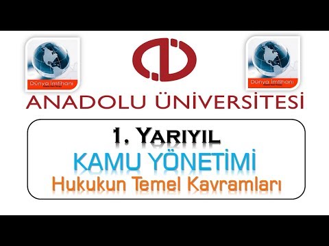 2018 / AÖF / 1. YARIYIL / KAMU YÖNETİMİ / HUKUKUN TEMEL KAVRAMLARI